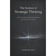 Strategic Advantage The Science of Strategic Thinking: A First ...