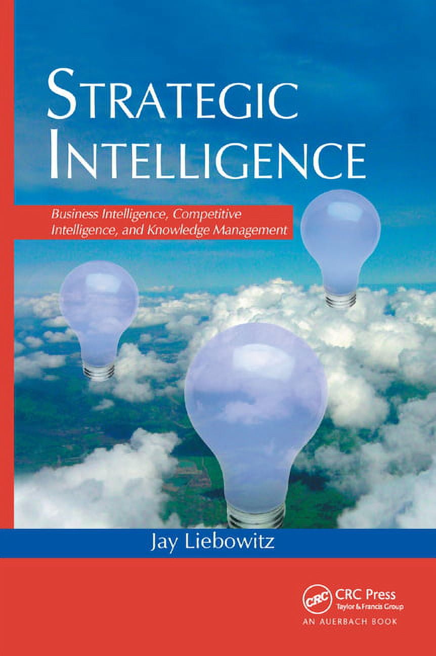Strategic Intelligence: Business Intelligence, Competitive Intelligence ...