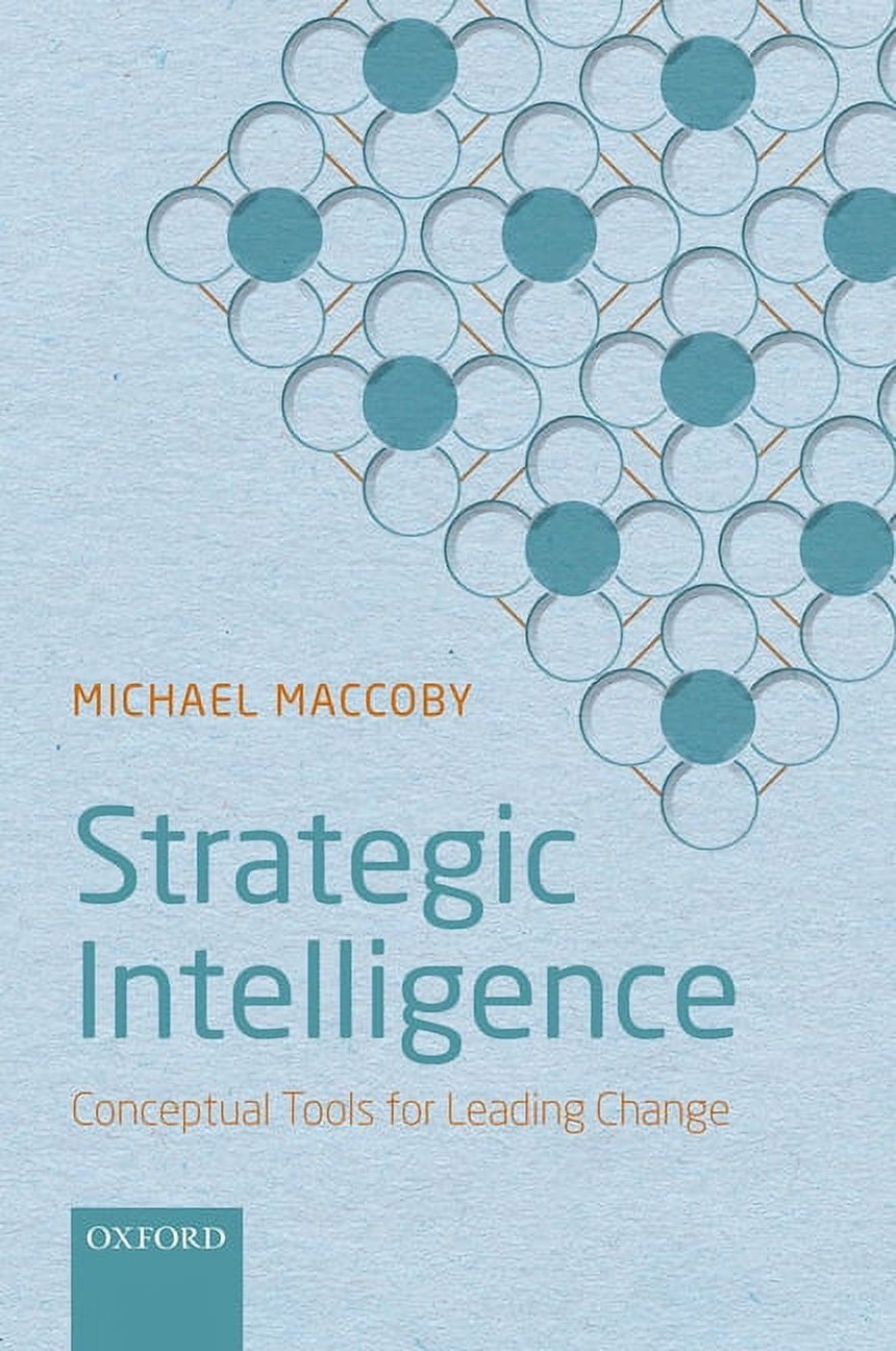 Strategic Intelligence: Conceptual Tools for Leading Change, (Paperback ...