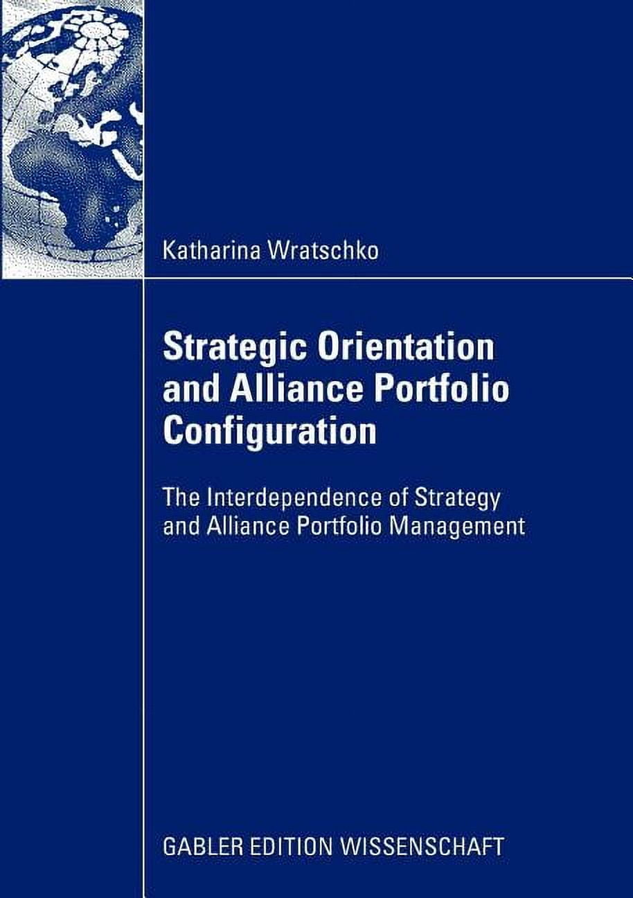 Strategic Orientation and Alliance Portfolio Configuration: The ...