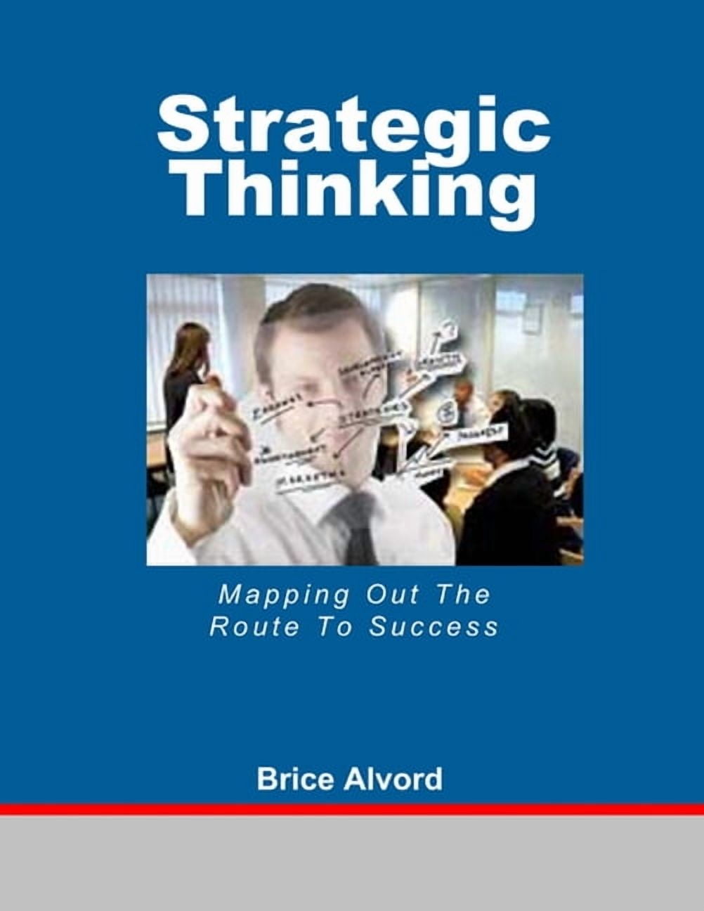 Strategic Thinking - Mapping Out The Route To Success, (Paperback ...