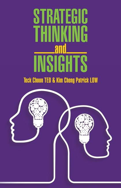 Strategic Thinking and Insights (Paperback) by Teck Choon Teo, Kim ...