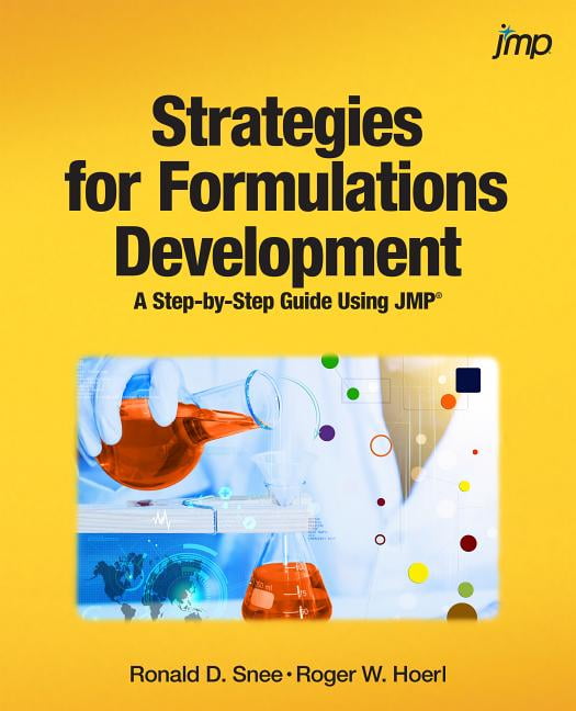 Strategies for Formulations Development: A Step-by-Step Guide Using JMP ...