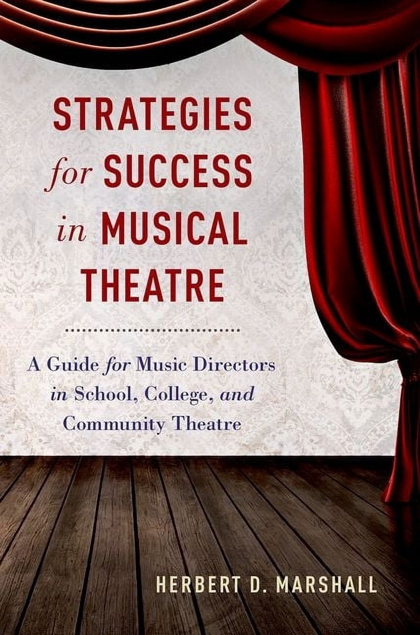 Strategies for Success in Musical Theatre: A Guide for Music Directors ...