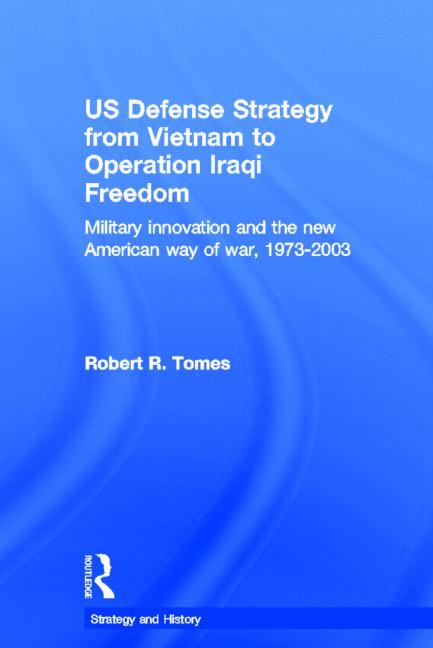 Strategy and History Us Defence Strategy from Vietnam to Operation ...