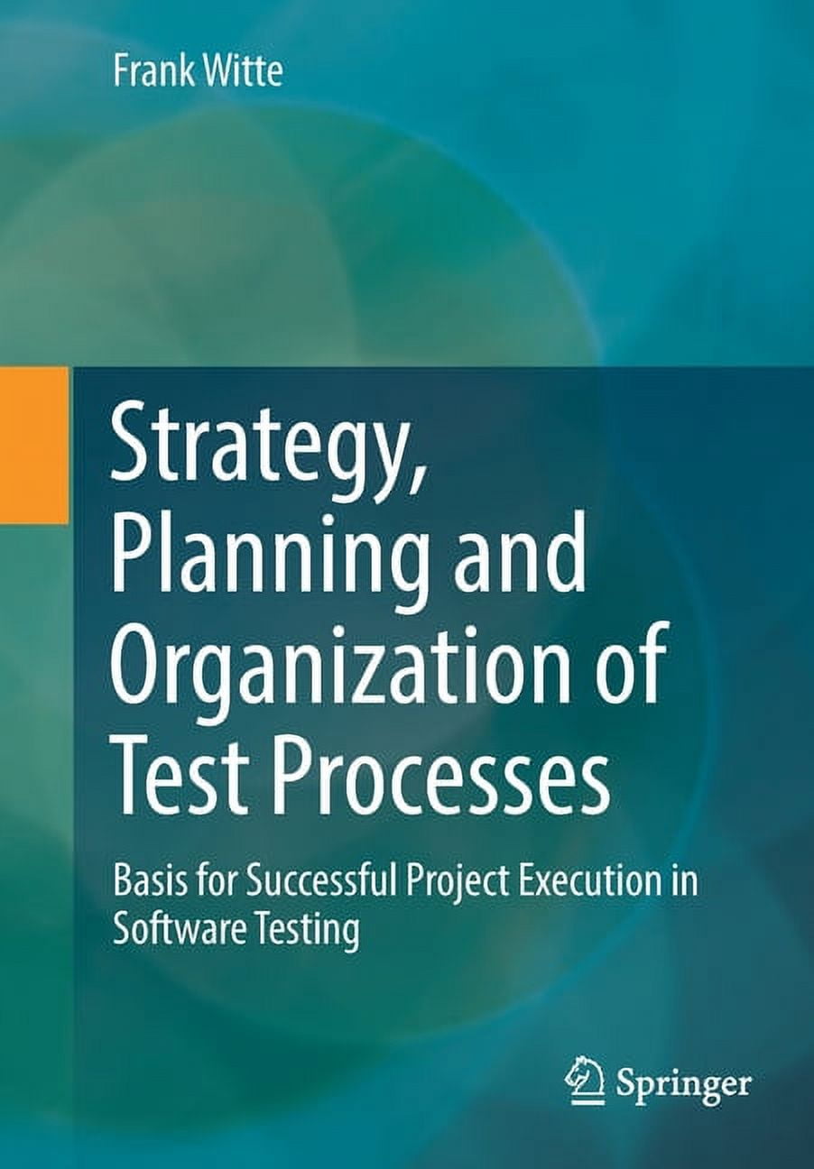 Strategy, Planning and Organization of Test Processes: Basis for ...