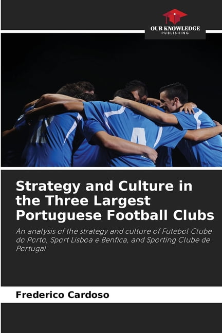 Strategy and Culture in the Three Largest Portuguese Football Clubs ...