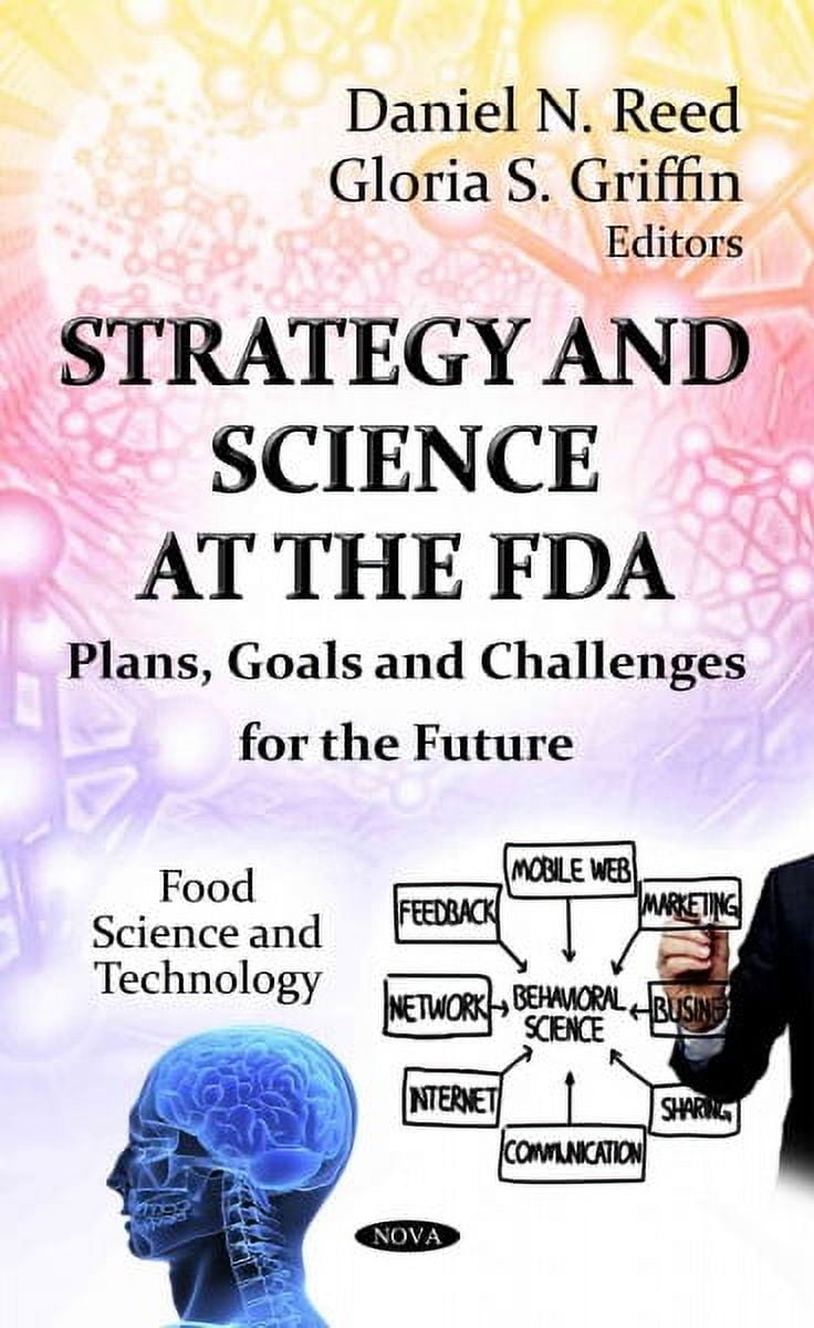 Strategy and Science at the FDA : Plans, Goals and Challenges for the ...