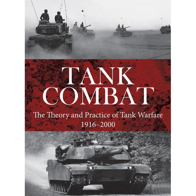 Strategy and Tactics: Tank Combat: The Theory and Practice of Tank ...