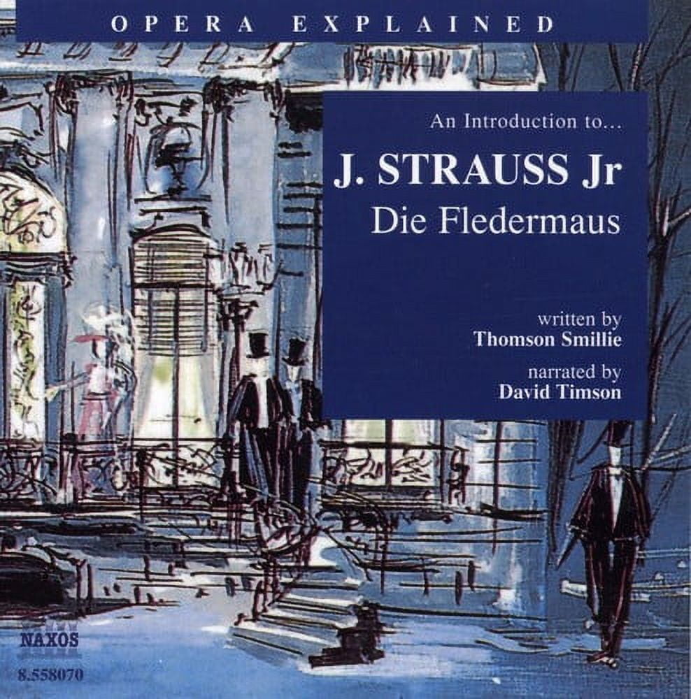 Strauss,J.Ii / Smillie / Timson - Fledermaus-Opera Explained - Music ...
