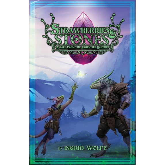Strawberries & Stones: A Tale from the Argentum Bastion, (Paperback ...