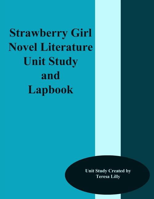 Strawberry Girl Novel Literature Unit Study and Lapbook, (Paperback ...