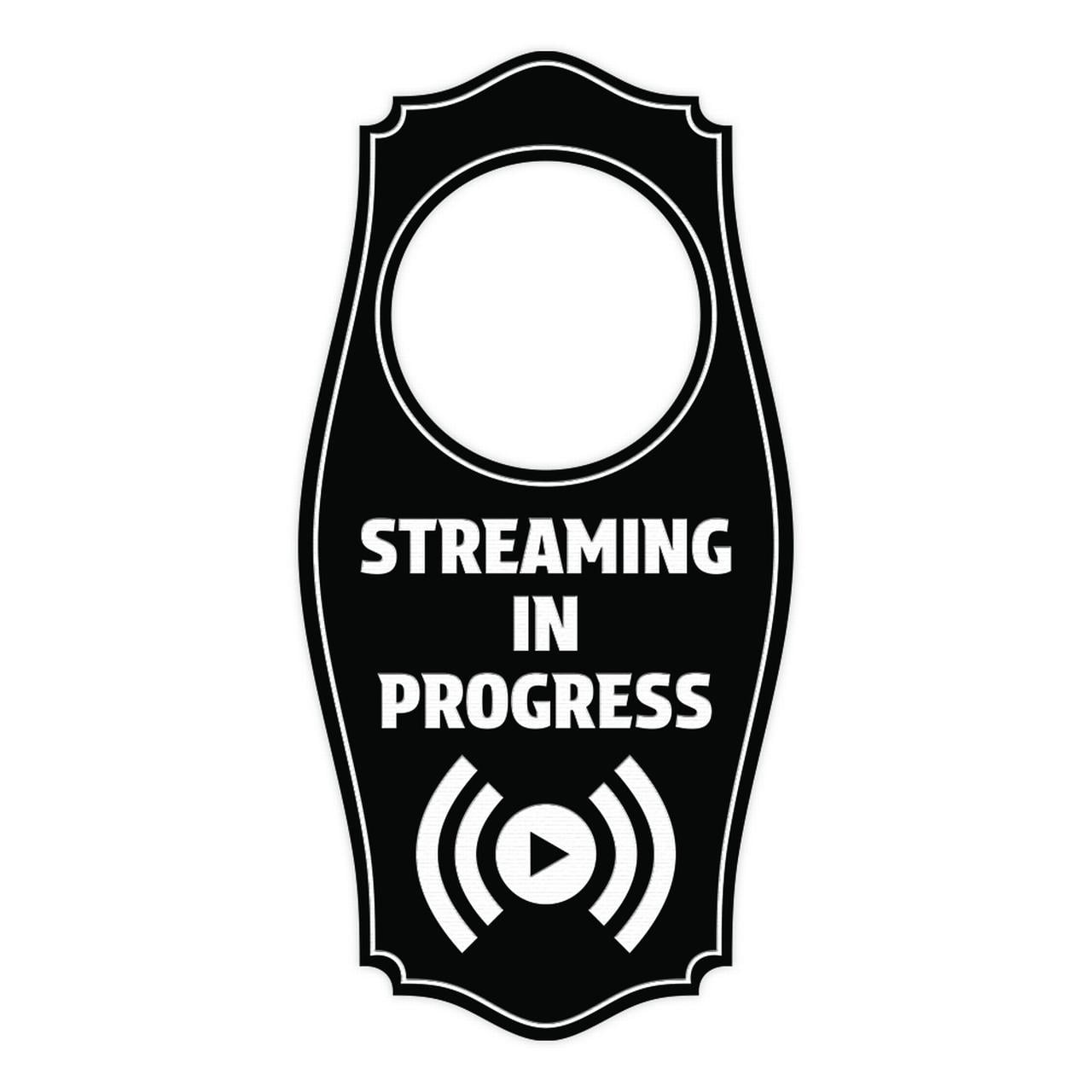 Streaming In Progress Door Hanger | House or Business Door Sign - Black ...