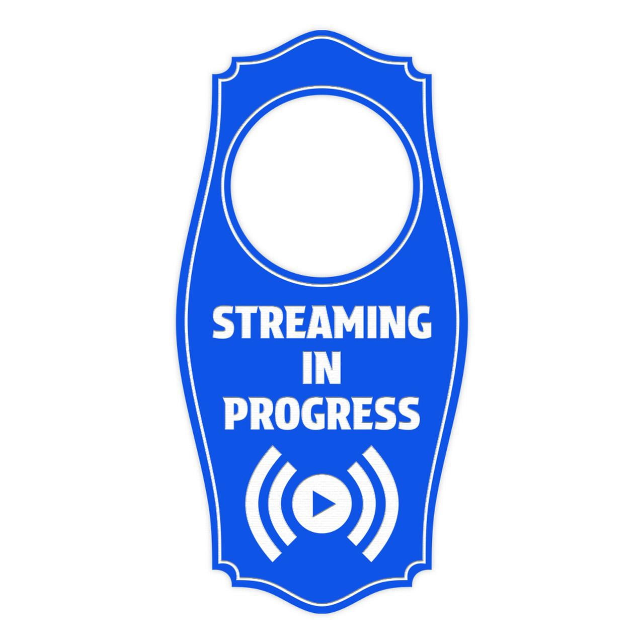 Streaming In Progress Door Hanger | House or Business Door Sign - Blue ...