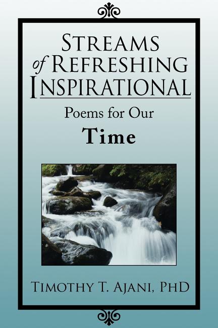 Streams of Refreshing Inspirational Poems for Our Time: Inspirational ...