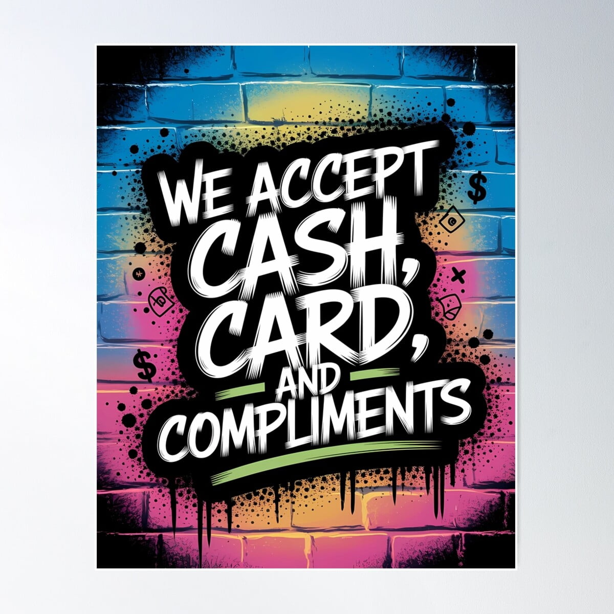 Street Art Payment Sticker – Cash, Card & Compliments Poster Wall Art ...