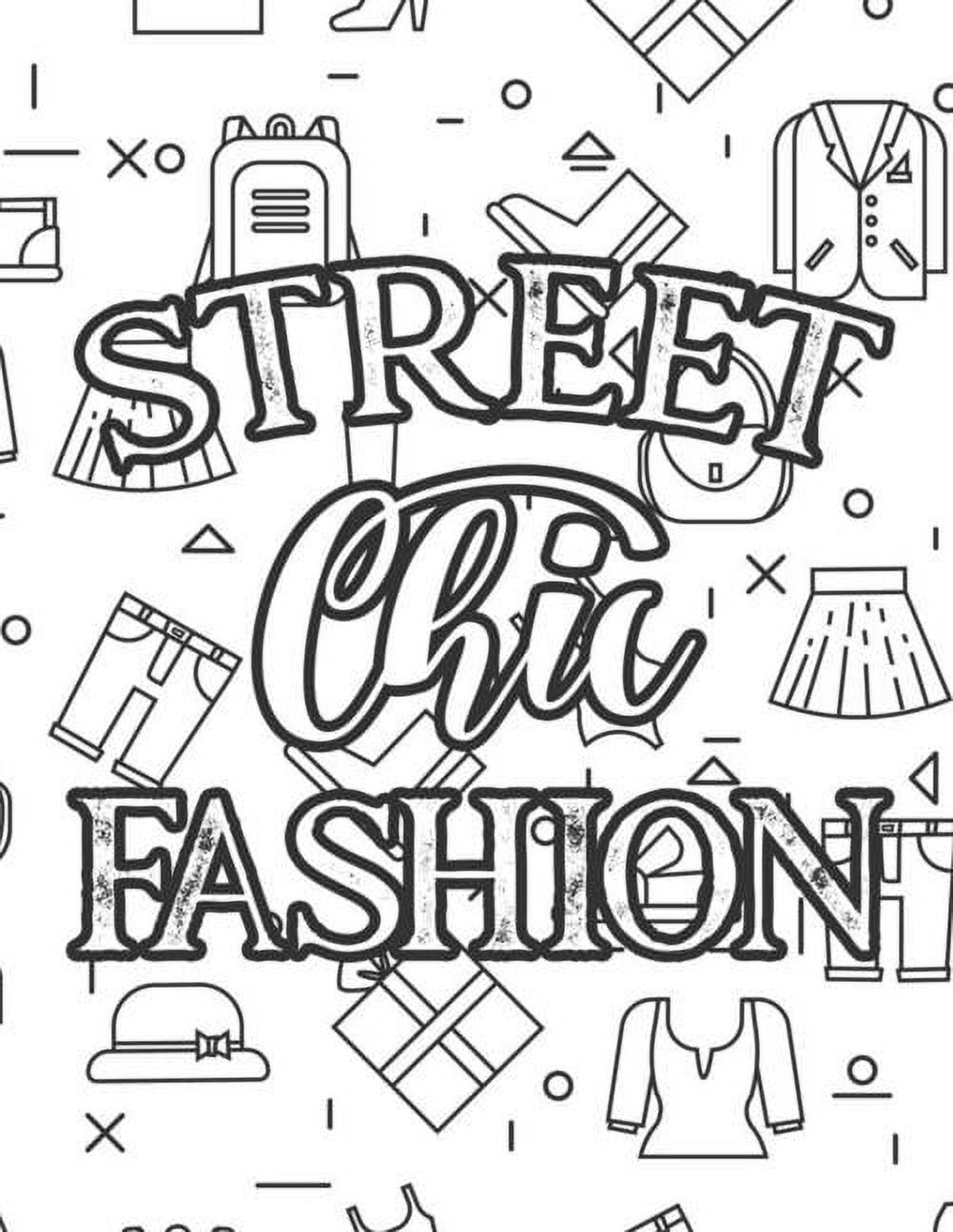 Street Chic Fashion: Fabulous Illustrations And Designs To Color For ...