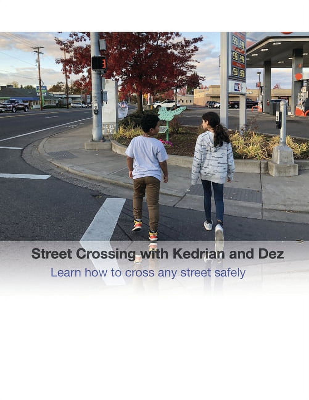 Street Crossing with Kedrian and Dez: Learn how to cross any street ...