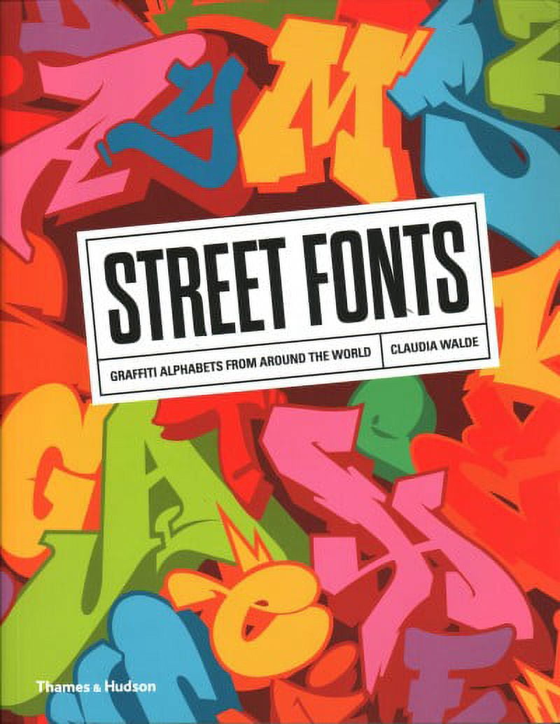 Street Fonts : Graffiti Alphabets from Around the World - Walmart.com