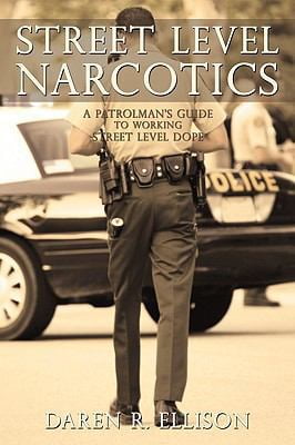Pre-Owned Street Level Narcotics: A Patrolman's Guide To Working Street ...