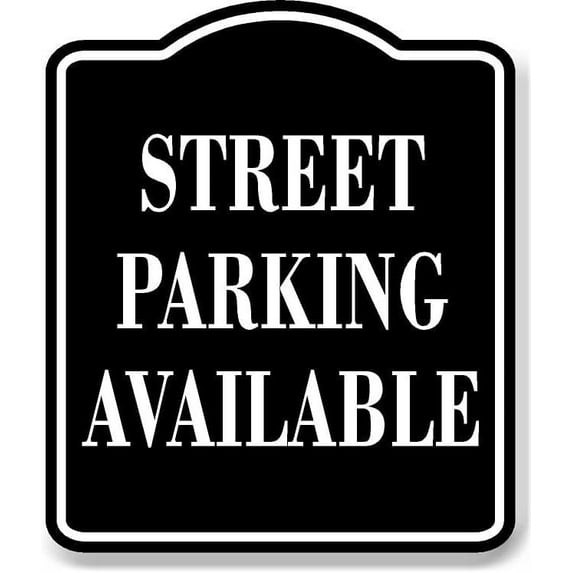 Street Parking Available BLACK Aluminum Composite Sign20"x24" - Walmart.com