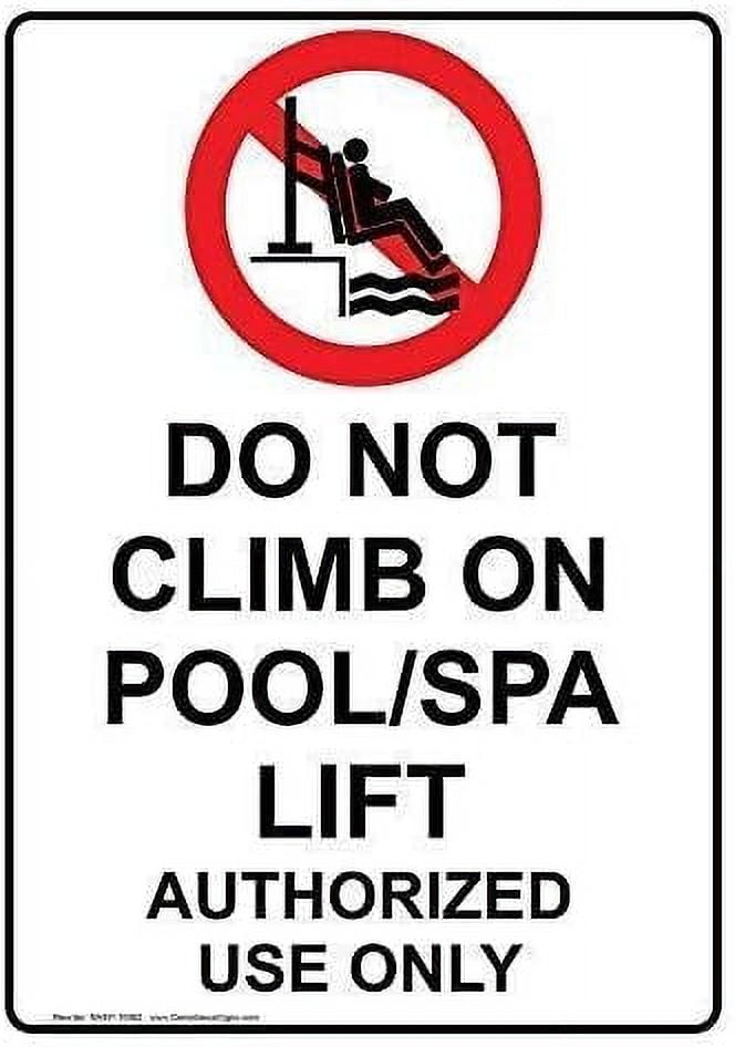 Street Sign Warning Plaque Wall Decor Do Not Climb On Pool/Spa Lift ...