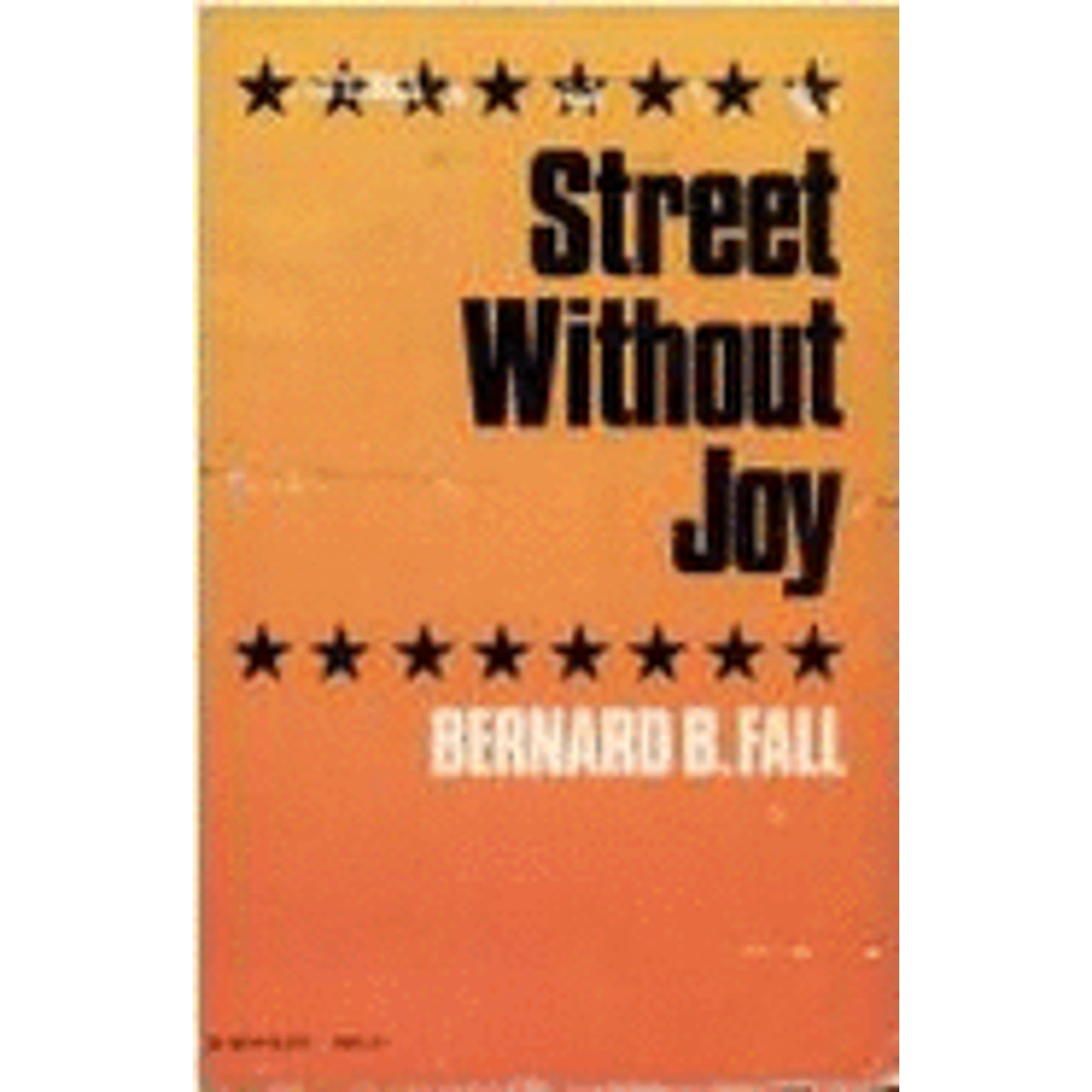 Pre-Owned Street Without Joy (Paperback) 0805203303 9780805203301 ...