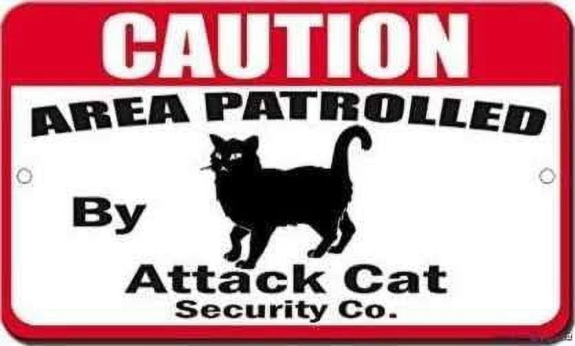 Street sign Indication warning sign Area Patrolled By Attack Cats Wall ...