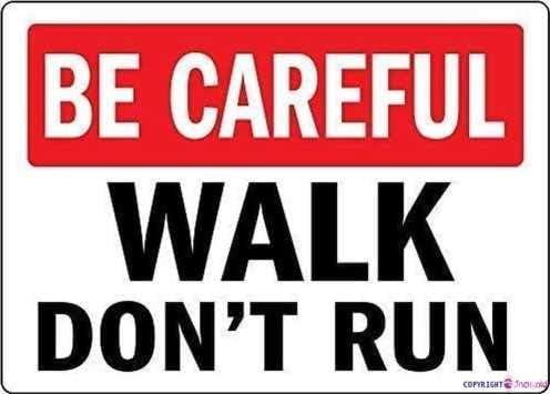 Street sign warning plaque Be Careful Walk Don't Run sign Courtyard ...