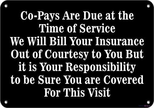 Street sign warning plaque Co-pays Due At Time Of Service Will Bill At ...