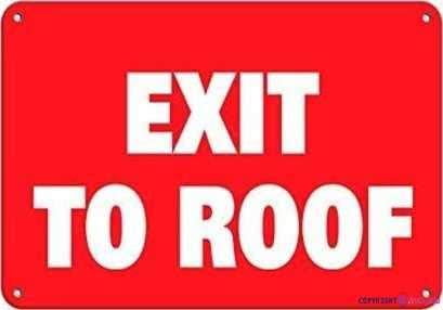 Street sign warning plaque Exit To Roof Business Roof Access S sign ...