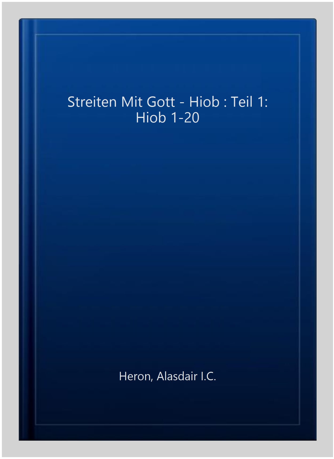 Streiten Mit Gott - Hiob : Teil 1: Hiob 1-20 - Walmart.com