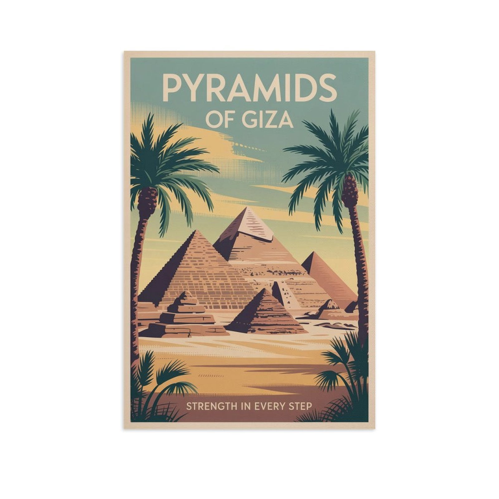 Strength in Every Step Pyramids of Giza Retro Travel Poster Vintage ...