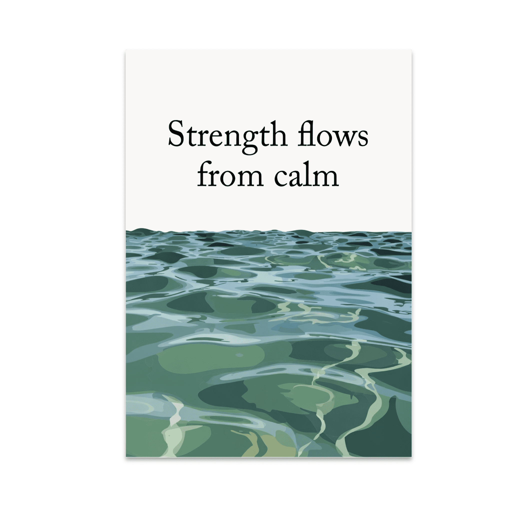 Strength Flows from Calm - Mindfulness Decor Enthusiast - 13x19 Poster ...