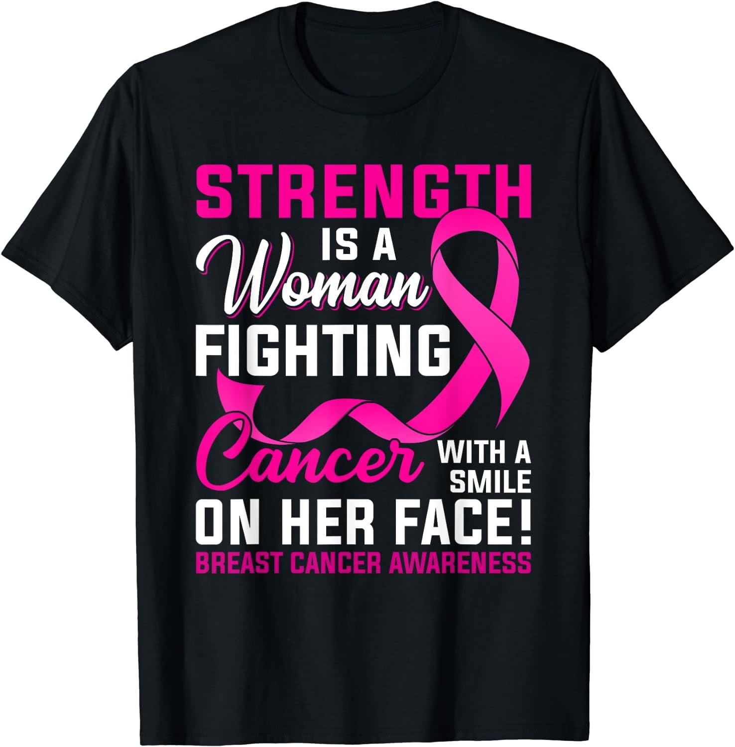Strength Is A Woman Fighting Cancer Breast Cancer Awareness T-Shirt ...