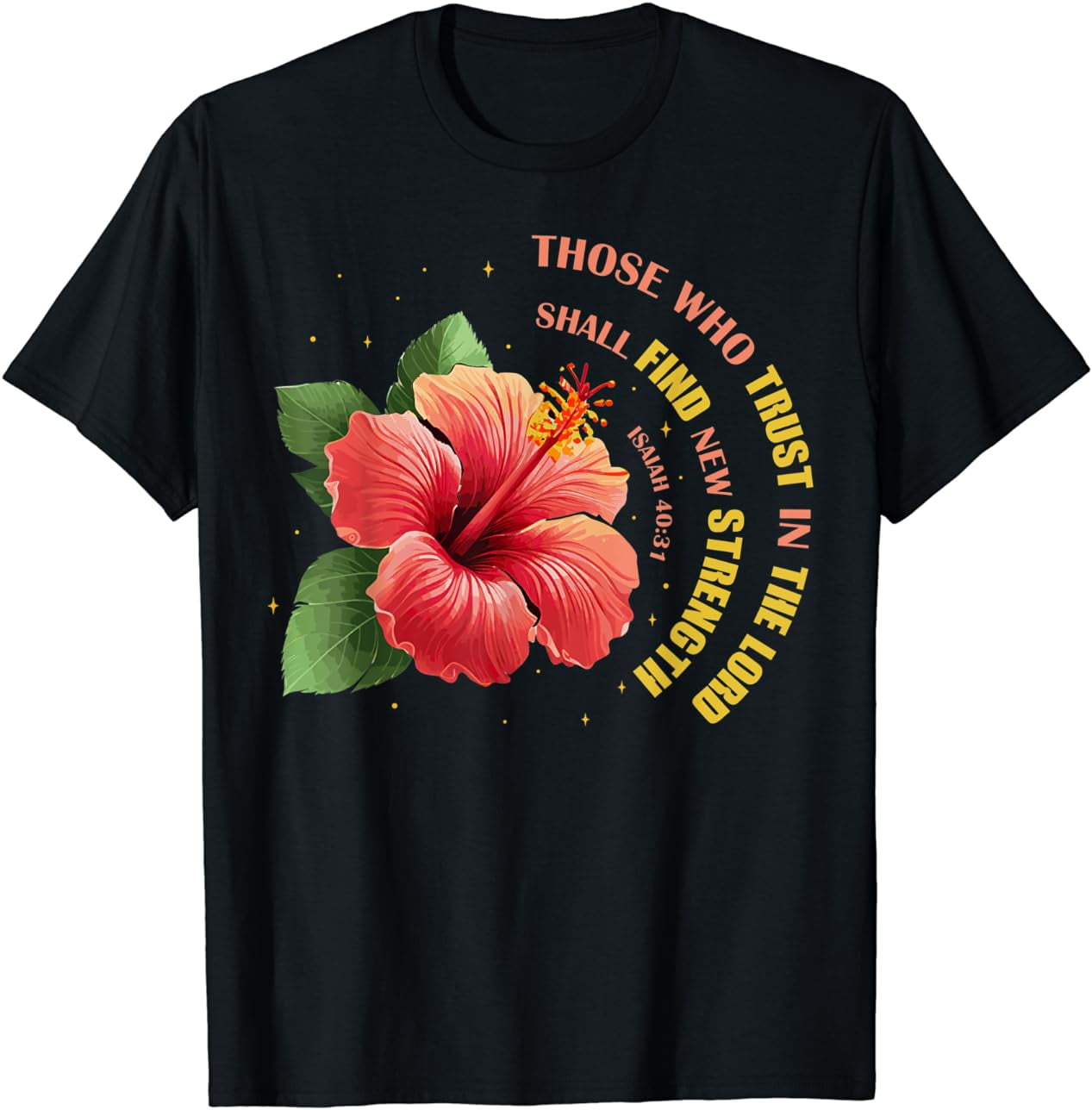 Strength Isaiah 40:31 Bible Verse Flower Christian Scripture T-Shirt ... Strength Isaiah 40:31 Bible Verse Flower Christian Scripture T-Shirt ...