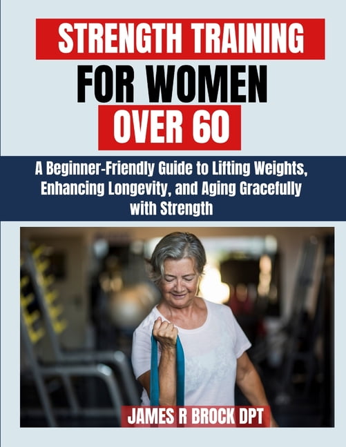 James R. Brock DPT Proven Method Fitness Strength Training For Women ...