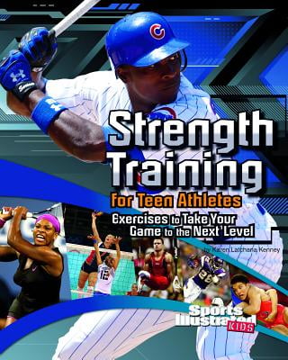 Pre-Owned Strength Training for Teen Athletes: Exercises to Take Your ...