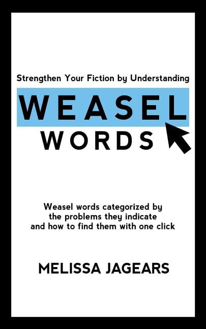 Strengthen Your Fiction by Understanding Weasel Words: Weasel words ...