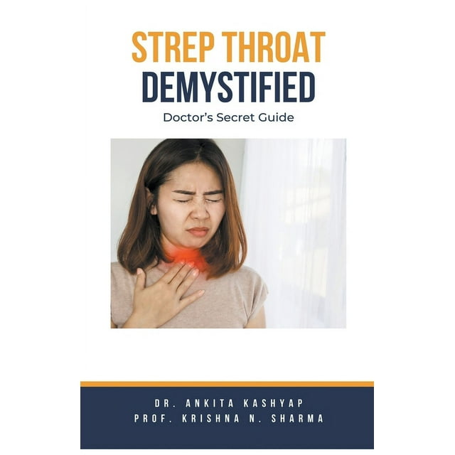 Strep Throat Demystified: Doctor's Secret Guide - Walmart.com