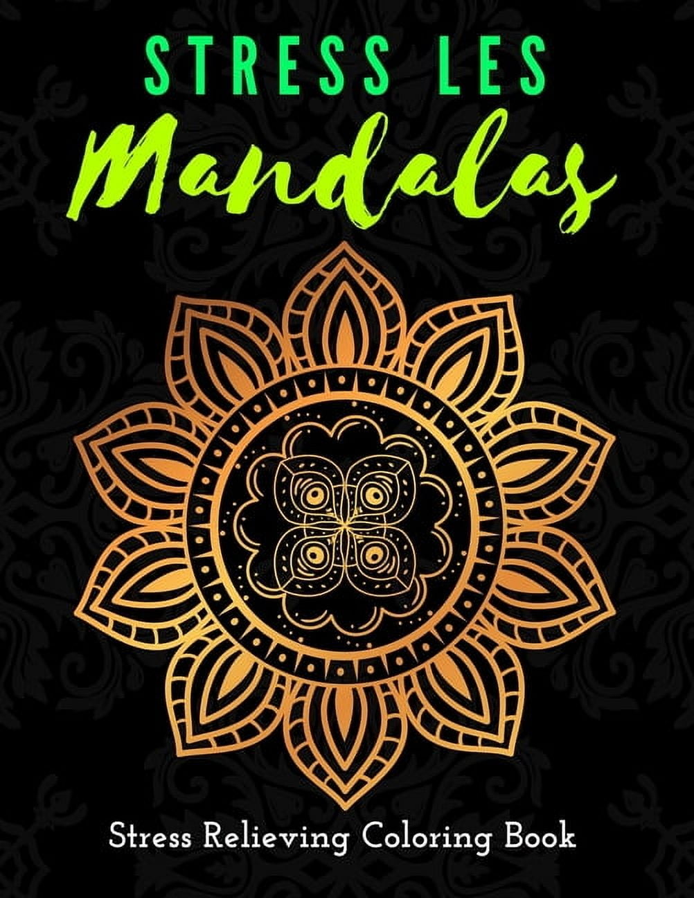Stress Les Mandala Stress Relieving Coloring Book: Inspirational ...