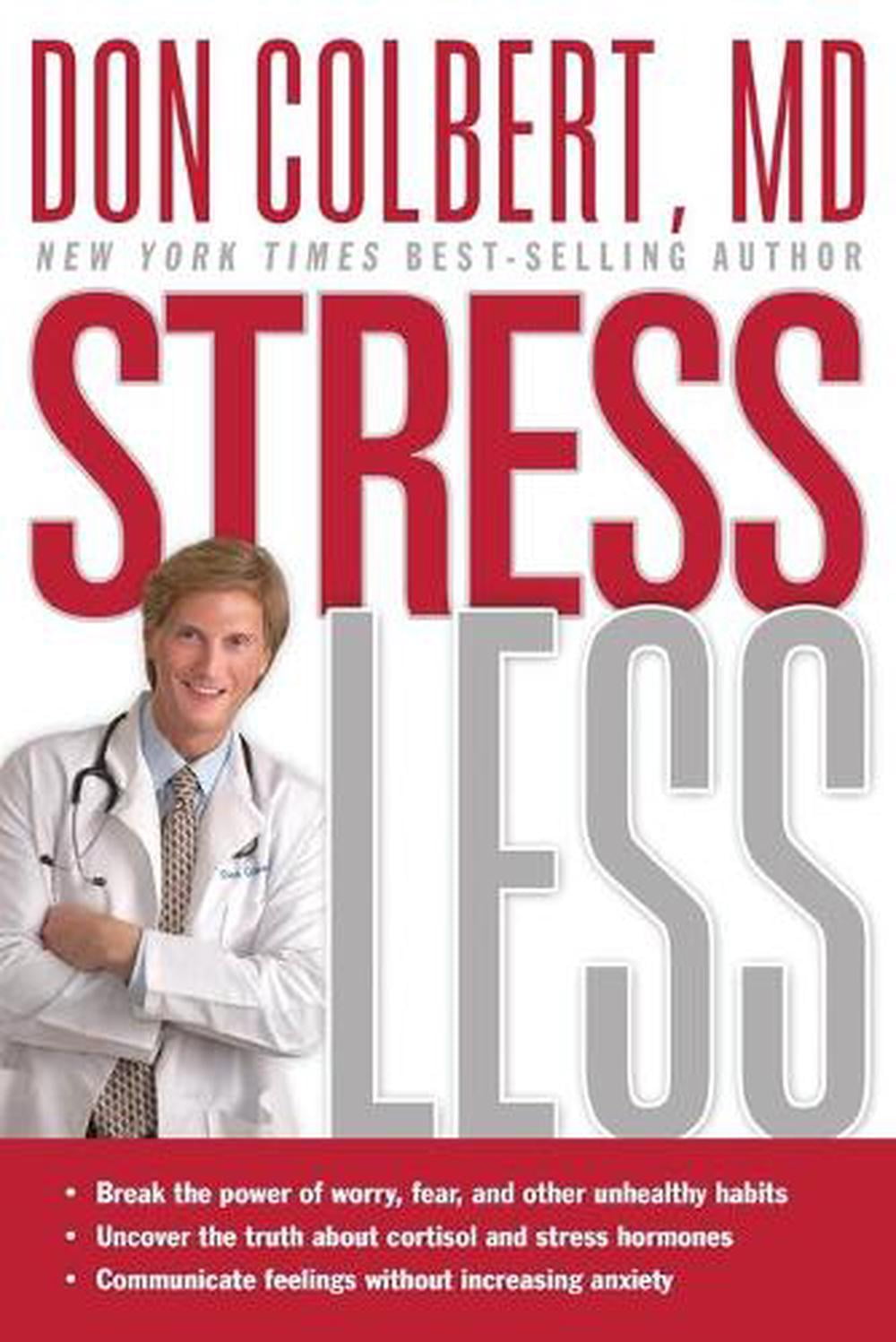 Dr. Colbert's Stress Less Book: Break the Power of Worry, Fear, and ...