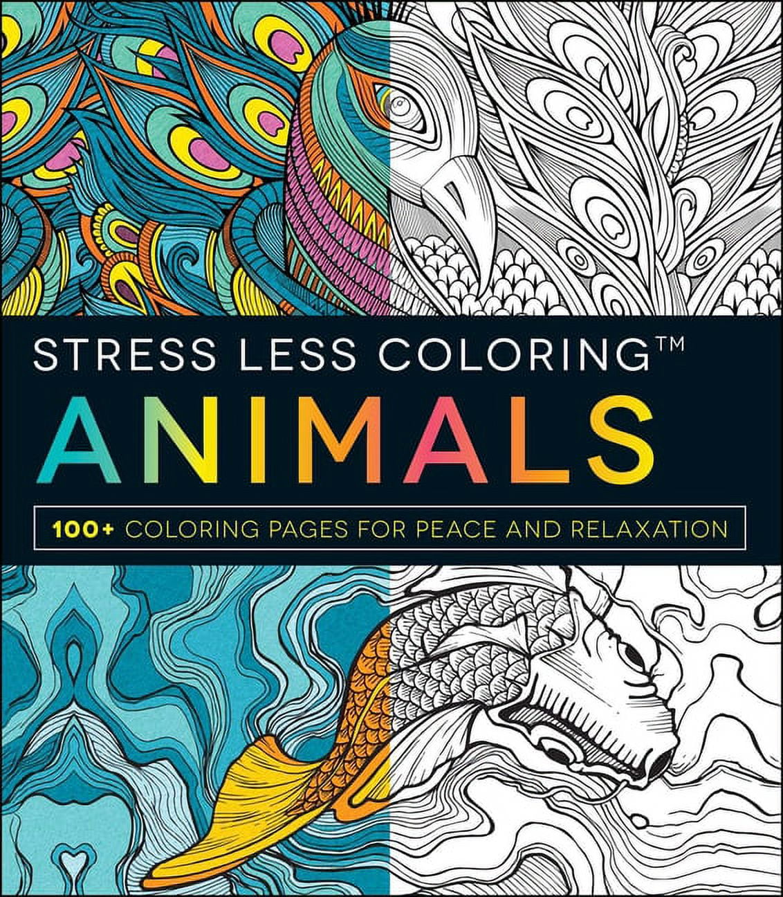 Stress Less Coloring Stress Less Coloring: Animals: 100+ Coloring Pages ...