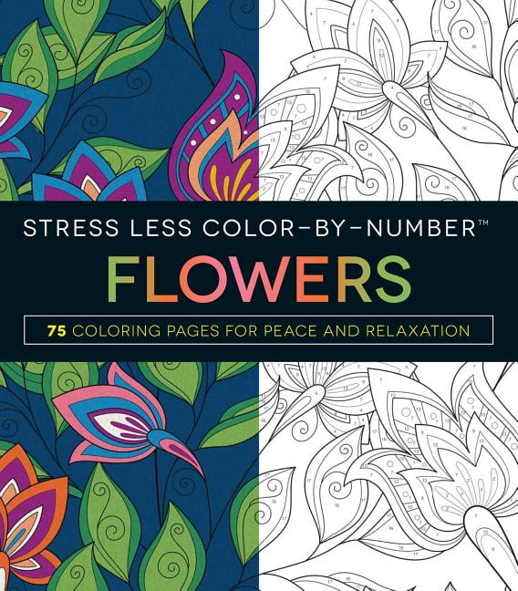 Stress Less Coloring Stress Less Color-By-Number Flowers: 75 Coloring ...