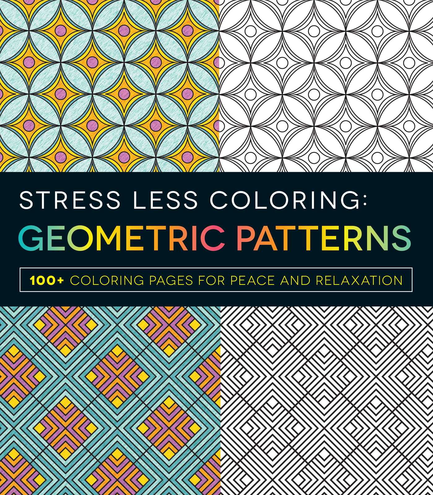 Stress Less Coloring: Stress Less Coloring - Geometric Patterns : 100 ...