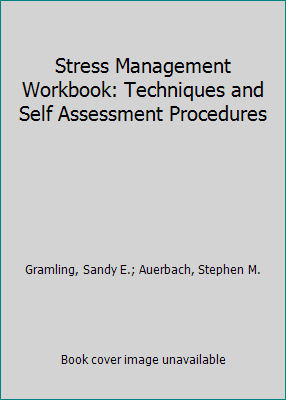 Pre-Owned Stress Management Workbook : Techniques and Self Assessment ...