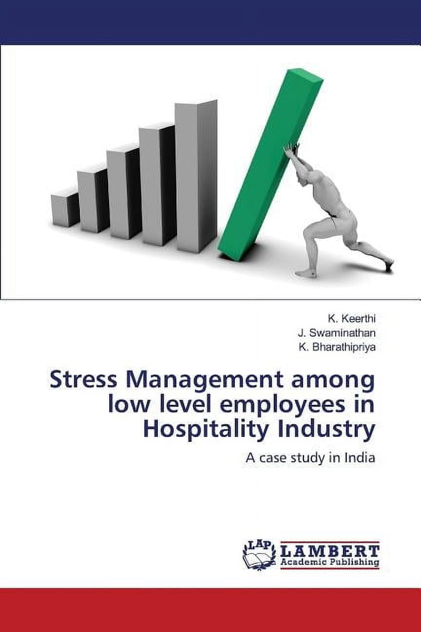 Stress Management among low level employees in Hospitality Industry ...
