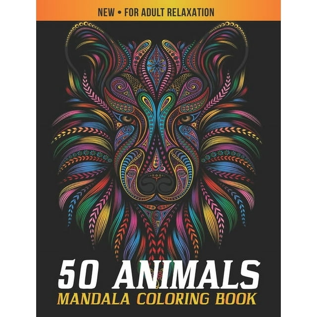 Animals Mandala Coloring Book for Adult Relaxation: The Ultimate ...