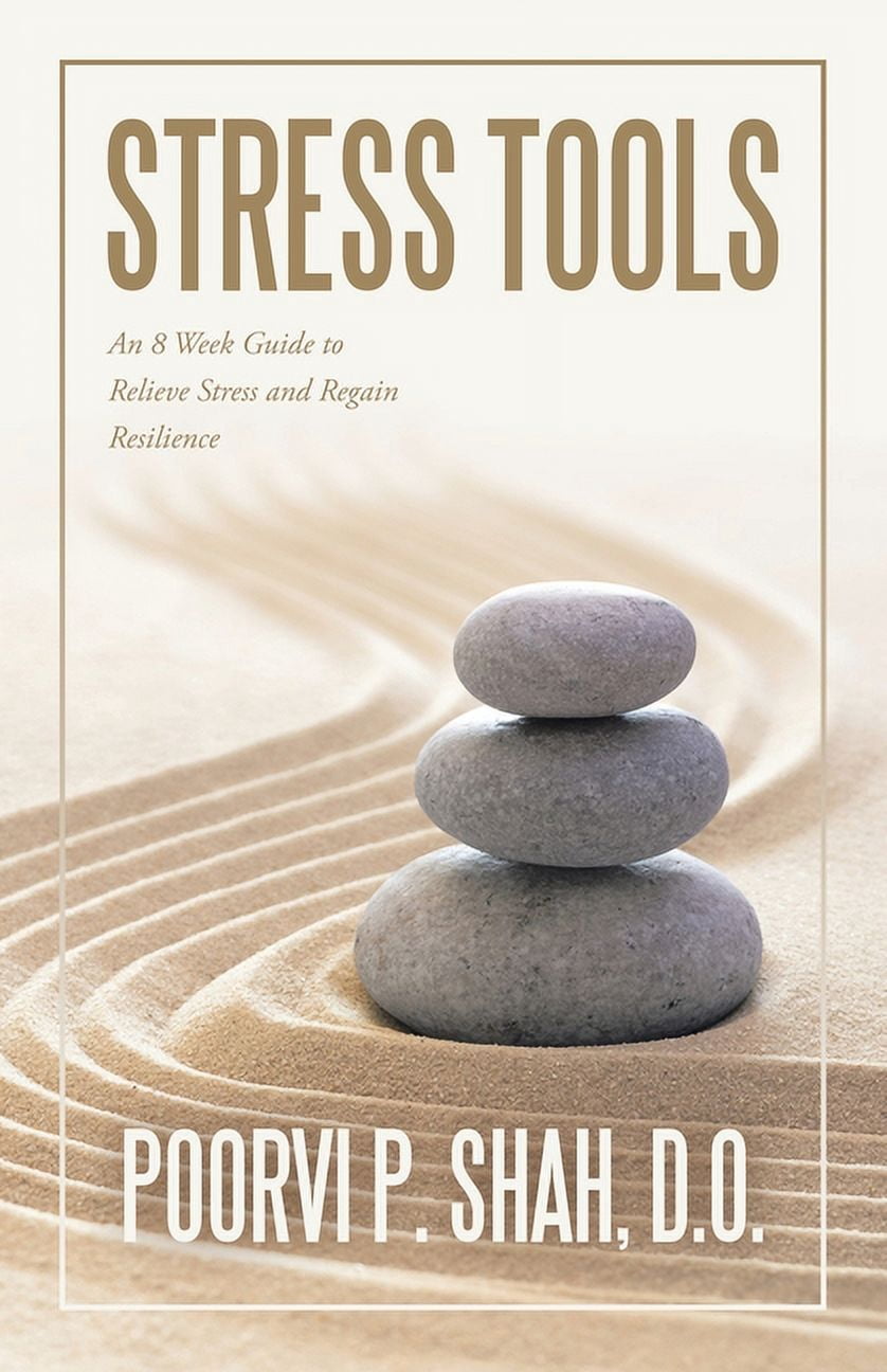 Stress Tools: An 8 Week Guide to Relieve Stress and Regain Resilience ...