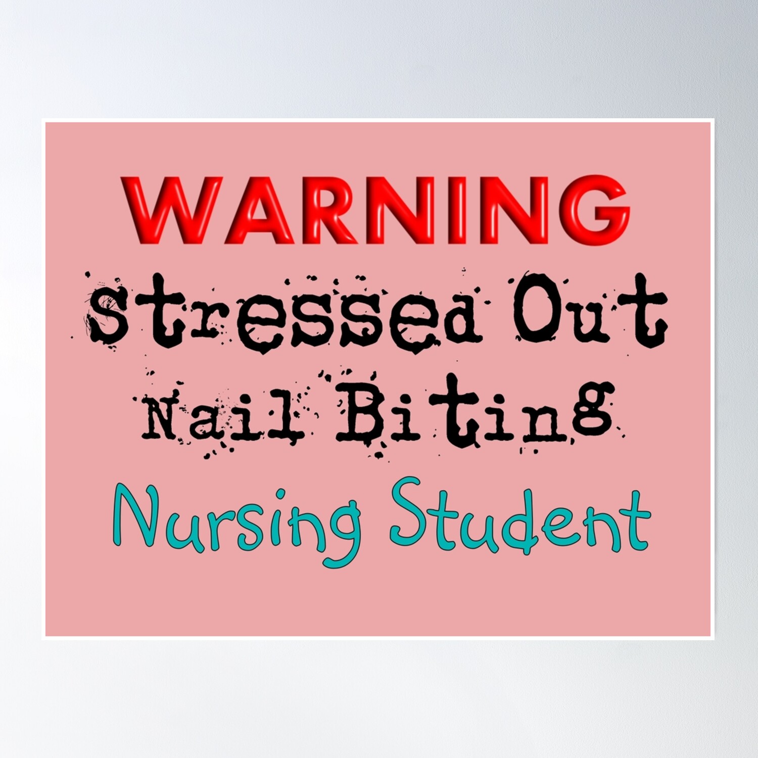 Stressed Out Nursing Student Poster Wall Art, Modern Wall Decor, 8x12 ...